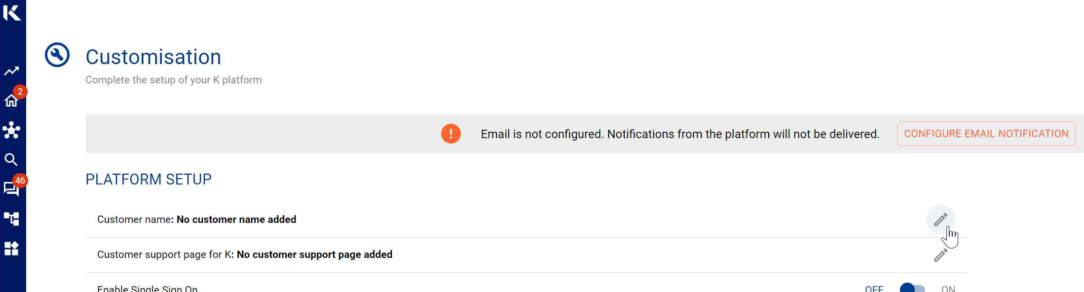 Initial Setup - Customising your K Platform